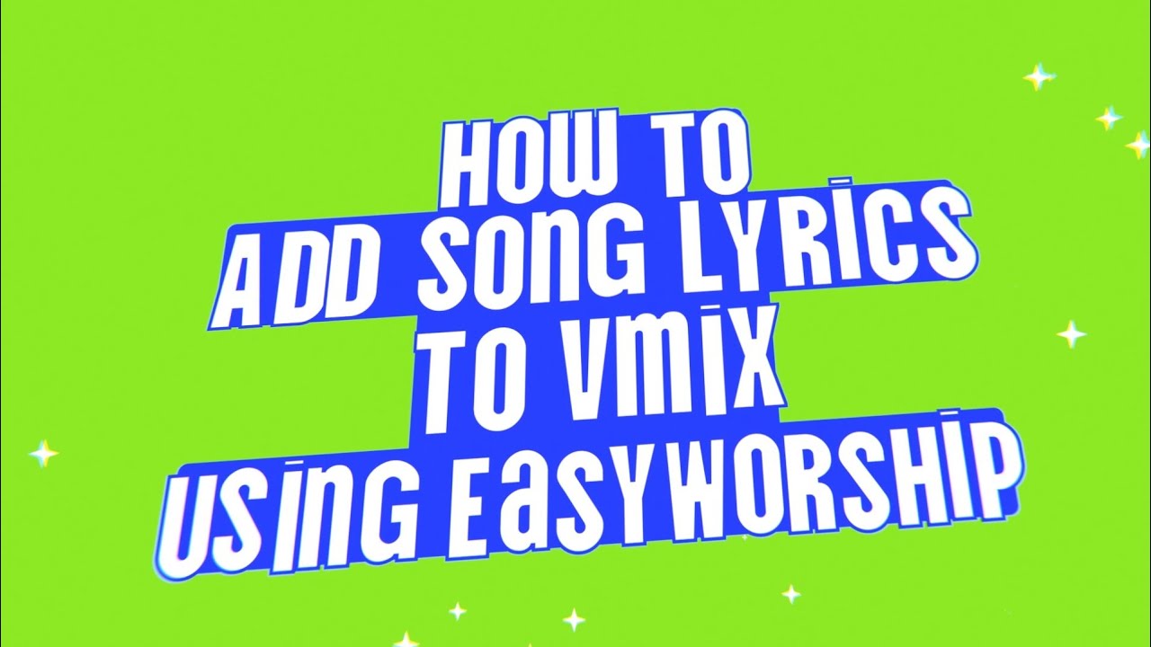🎬 How to Add Song Lyrics to vMix Using EasyWorship – Full Church Media ...