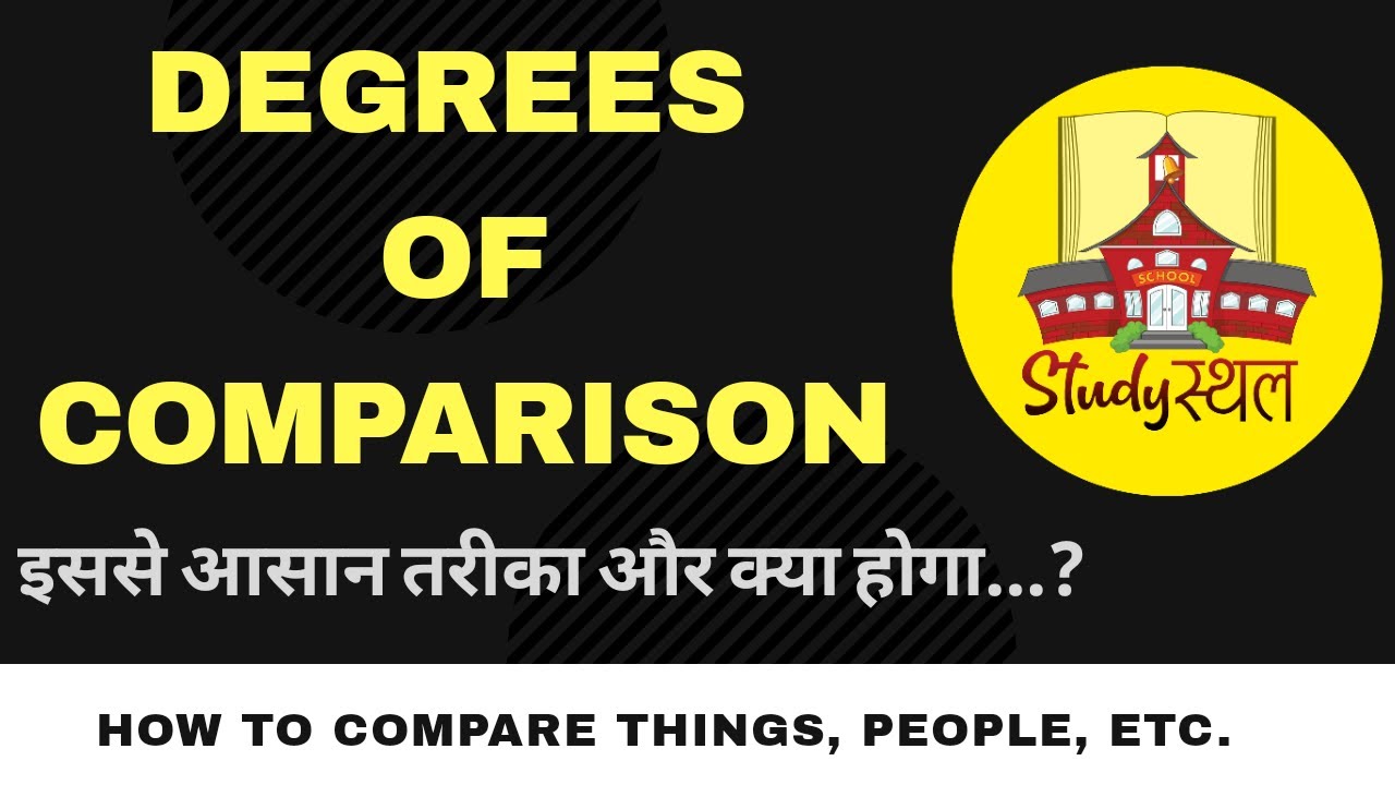Degrees of Comparison #05 हिंदी में, How to compare things in English,explained ll Study Sathal ...