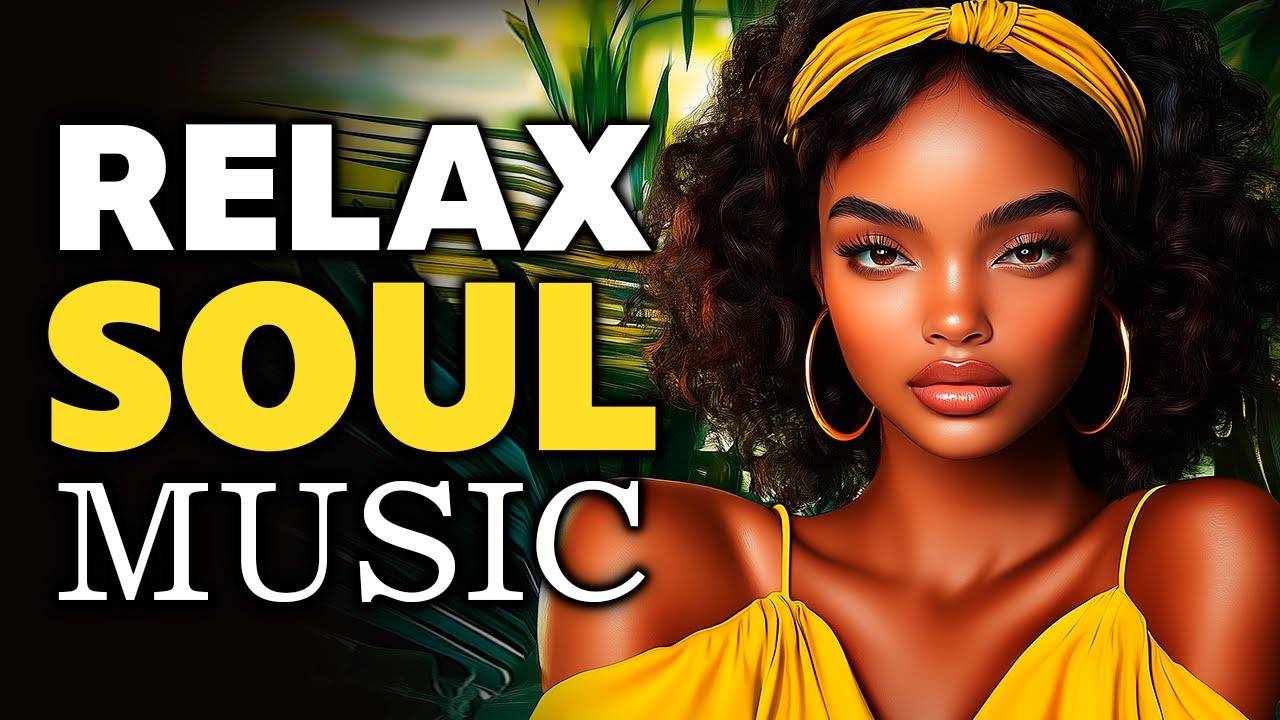 Deep & Soul Beautiful Music | Smooth Grooves to Bring Good Vibes - YouTube