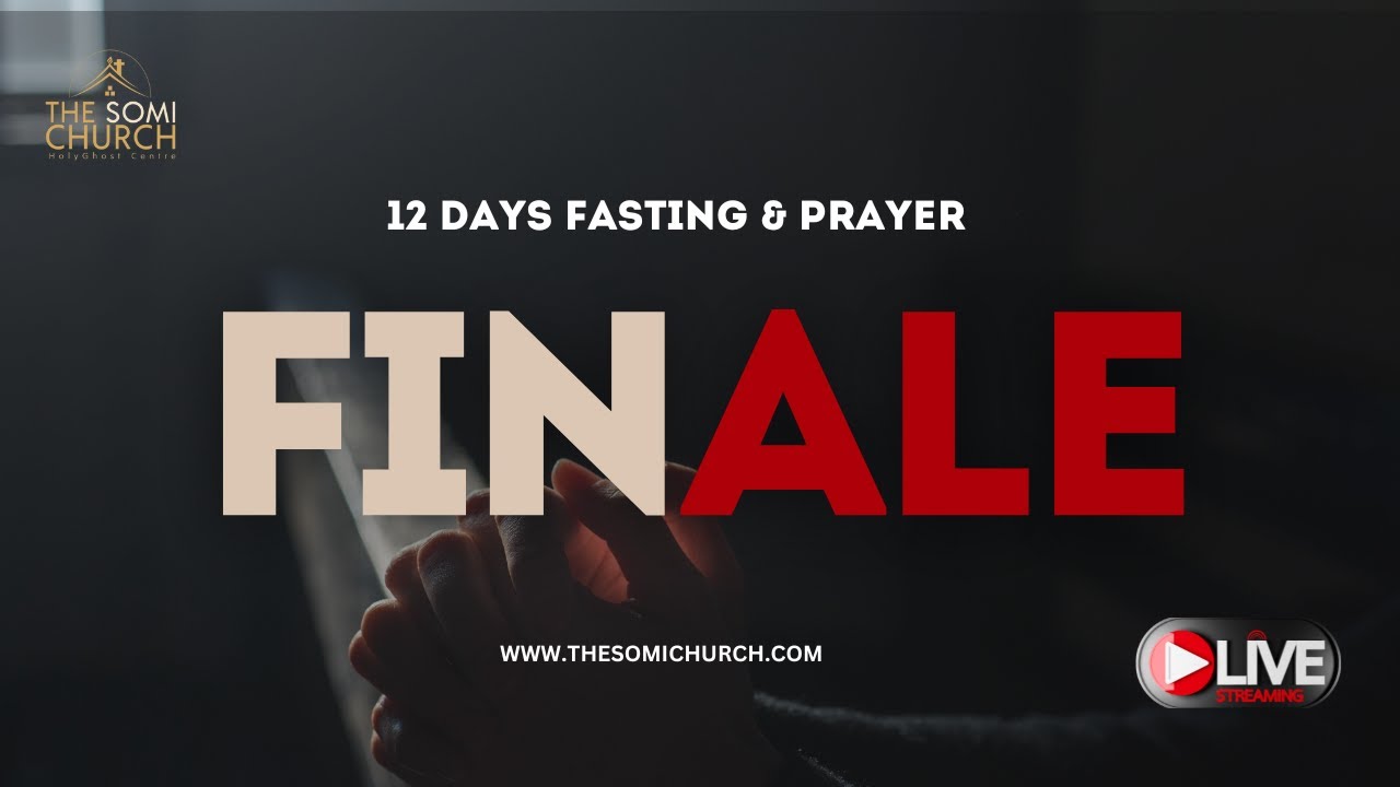 12 DAYS FASTING & PRAYER FINALE || BREAKING FORTH || 17TH JANUARY 2025 ...