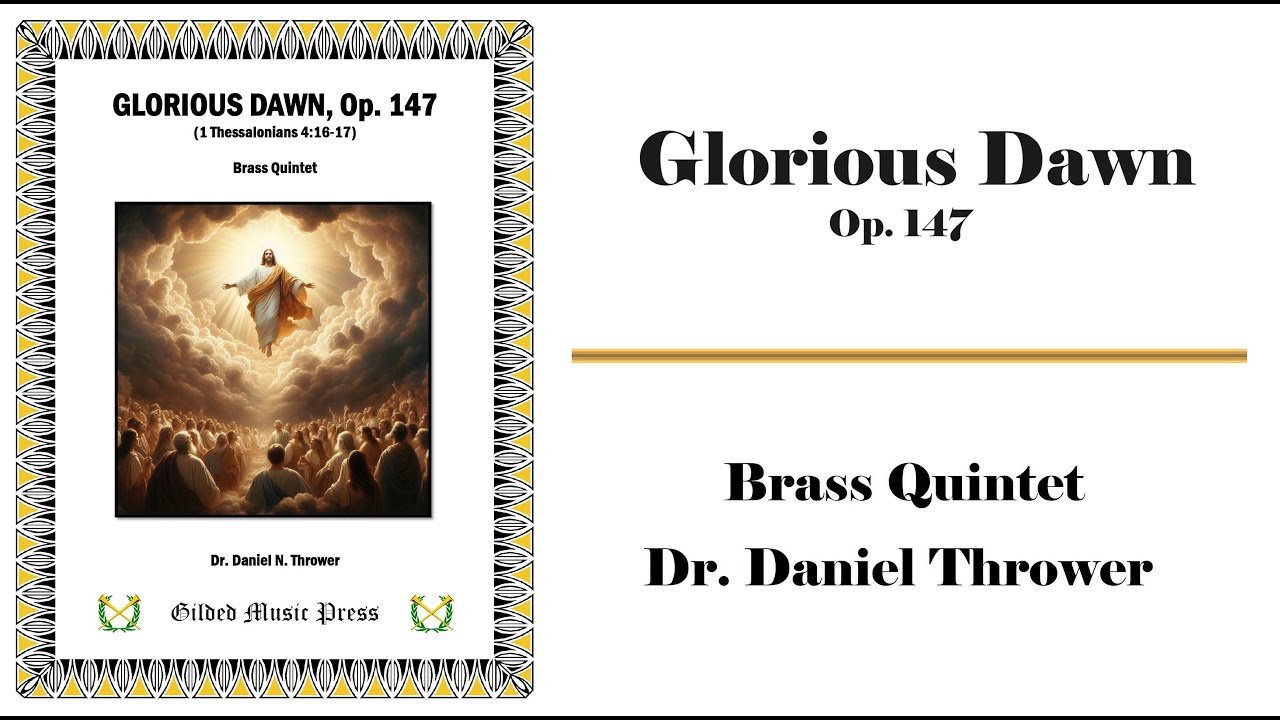 Glorious Dawn │ Dr. Daniel Thrower │ Brass Quintet - YouTube
