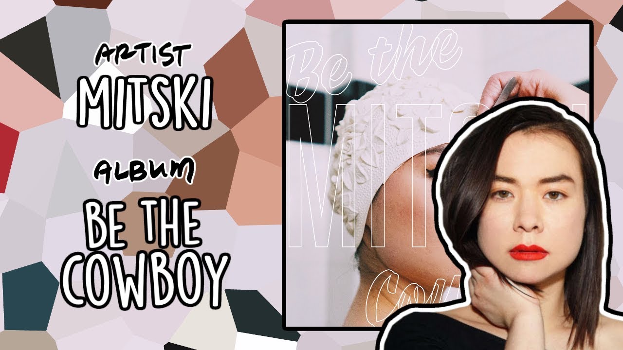 Mitski - Be the Cowboy // Track-by-Track Analysis & Review - YouTube