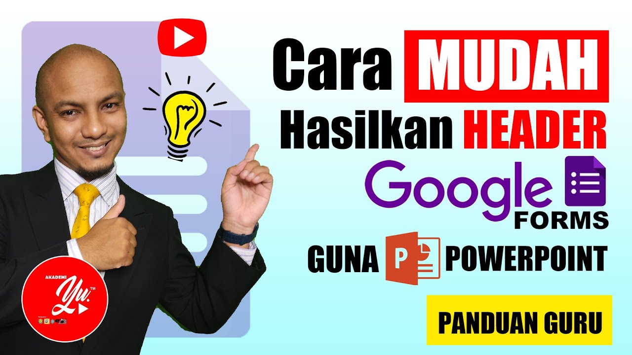 EDIT HEADER GOOGLE FORM GUNA POWERPOINT - YouTube