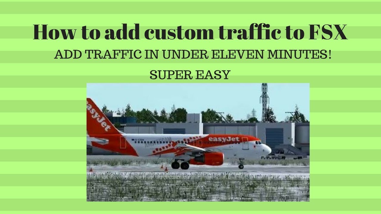 How to Add custom traffic into FSX (NEW 2018) - YouTube