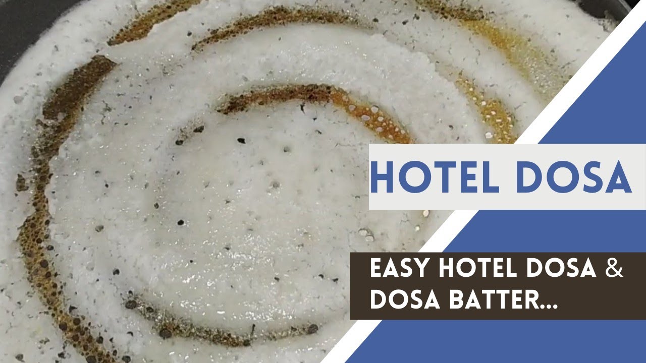 Hotel Dosa | How to make Crispy Hotel Dosa | Madhuruchies - YouTube