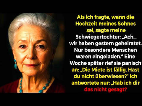 Als ich fragte, wann die Hochzeit meines Sohnes sei, sagte meine Schwiegertochter  Ach, gestern!
