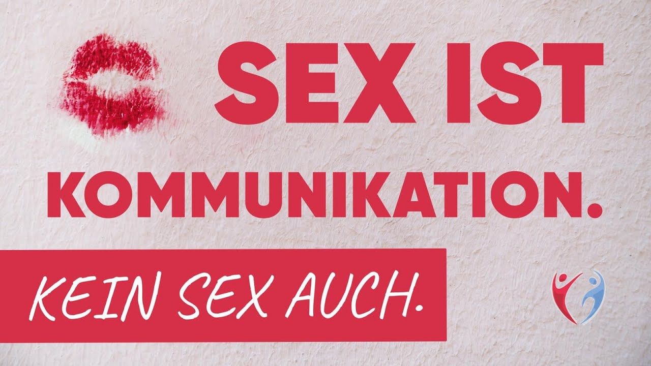 Sex Ist Kommunikation Kein Sex Auch Berichte Aus Paartherapie And Sexualtherapie Youtube