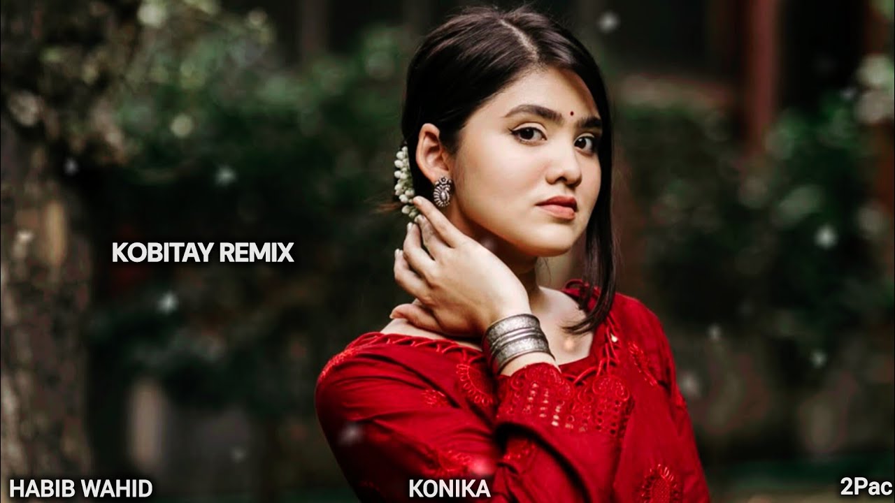 Kobitay - Habib Wahid || Feat. Konika || Remix With 2Pac || - YouTube