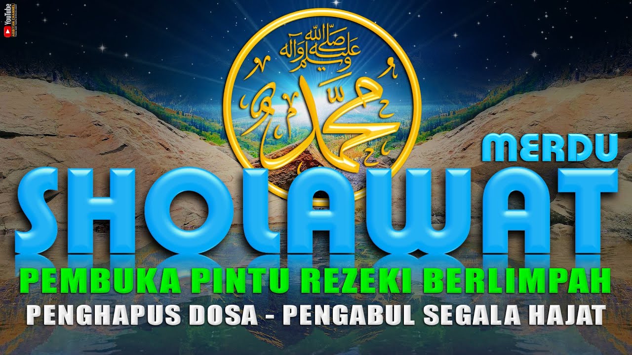 SHOLAWAT SHALLALLAHU ALA MUHAMMAD SAW, SHOLAWAT JIBRIL PEMBUKA PINTU ...