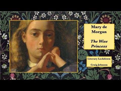 Mary de Morgan and "The Wise Princess" - YouTube