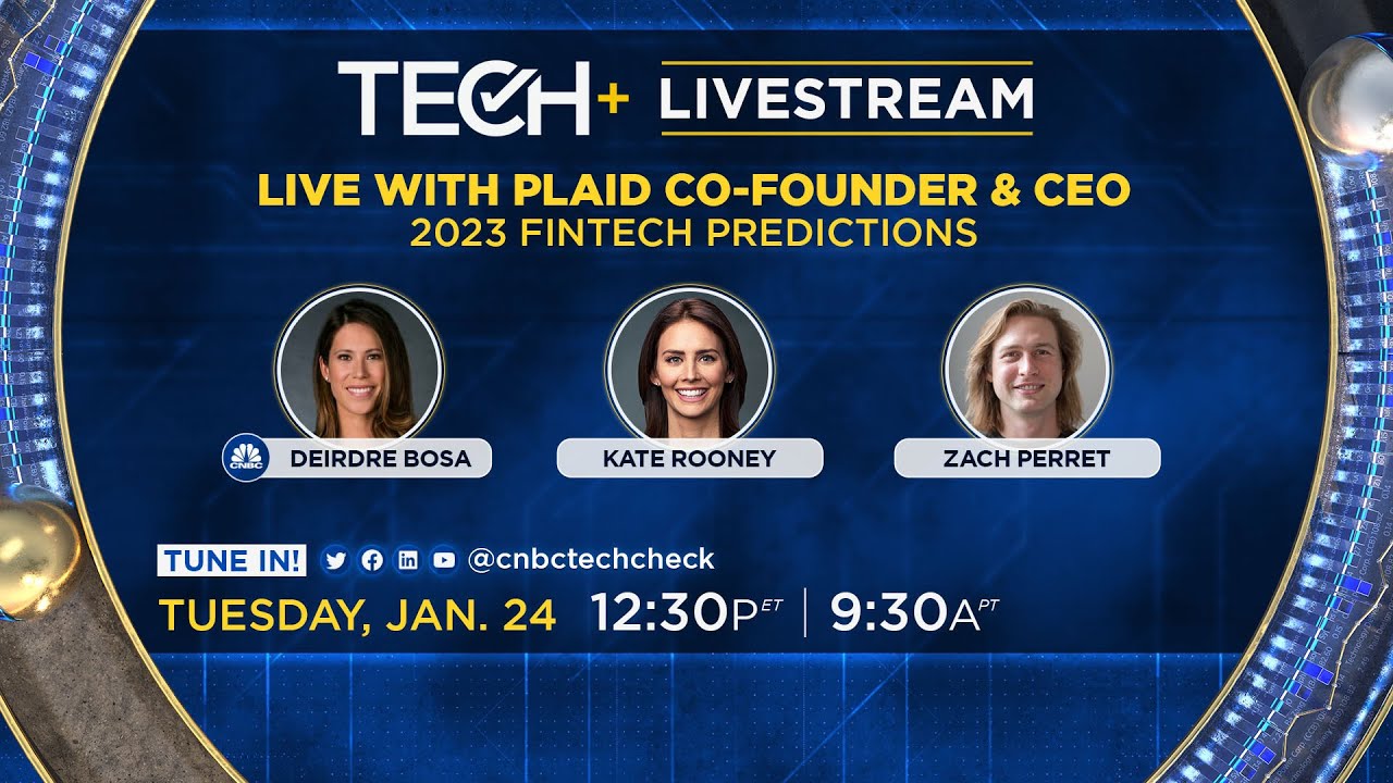 CNBC TechCheck+ chats with Plaid CEO Zach Perret on his 2023 fintech ...