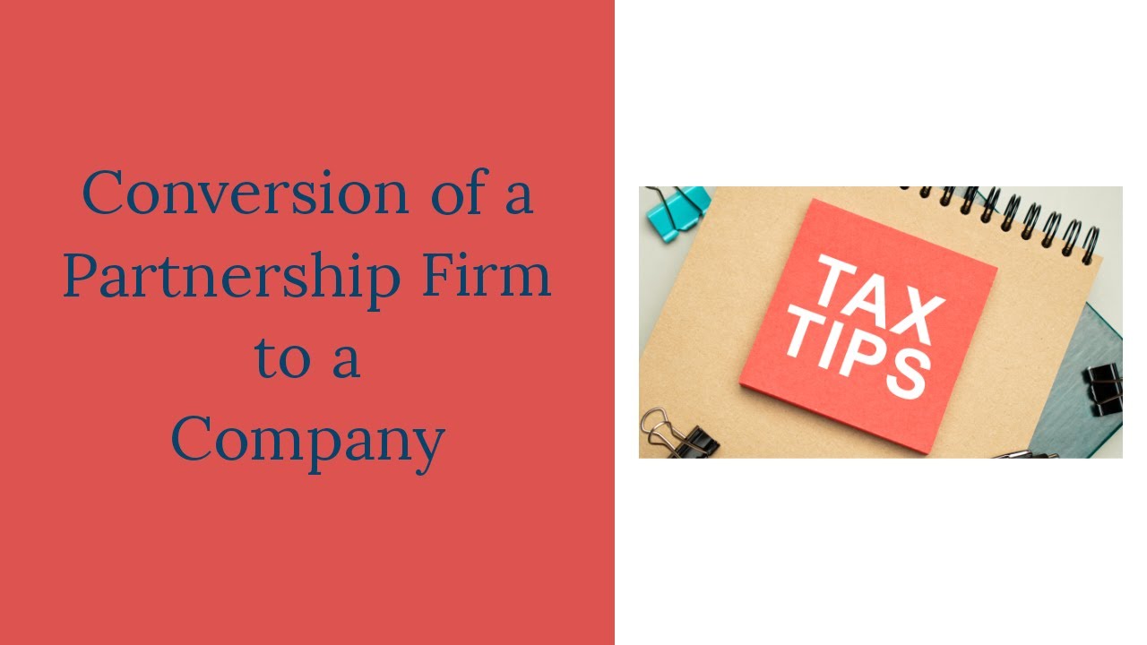 Conversion of Firm to a Company - Important Aspects - YouTube