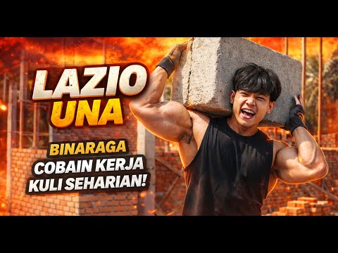 BINARAGA VS KULI / LAZIO UNA COBAIN KERJA JADI KULI BANGUNAN