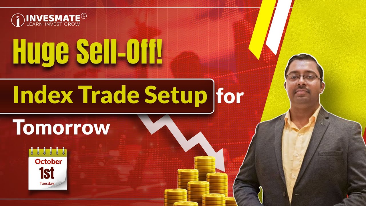 Huge Sell-Off! Index Trade Setup for Tomorrow | 01st October #invesmate ...