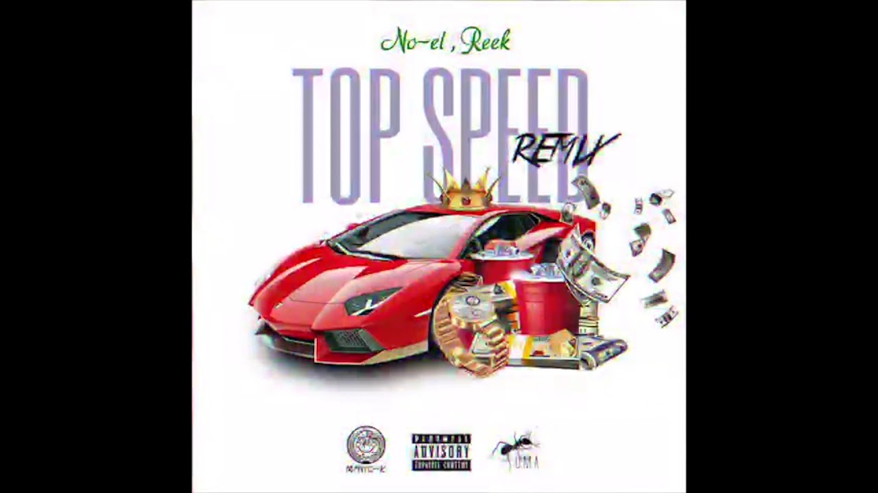 Top Speed (Remix) / NO-EL & REEK Prod. TRILL DYNASTY - YouTube