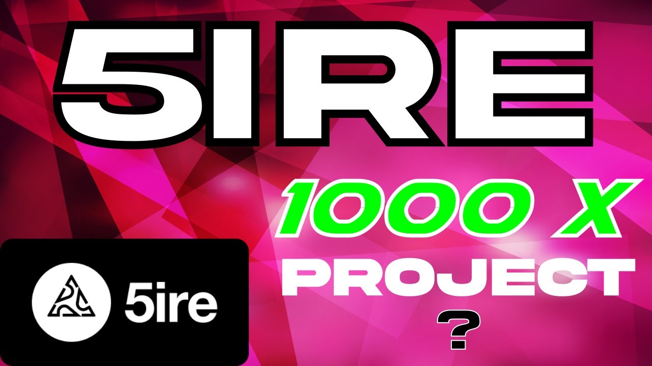 5ire BLOCKCHAIN AND COIN - THE NEXT 1000X PROJECT ? 💲💲 - YouTube