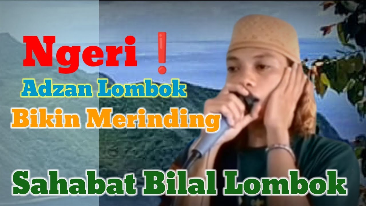 ALLAHUAKBAR BIKIN MERINDING, ADZAN LOMBOK NUSA TENGGARA 🇮🇩 - YouTube