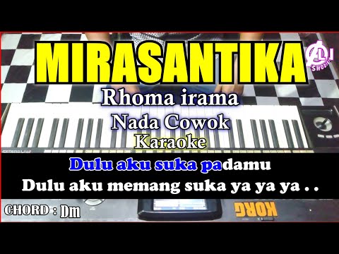MIRASANTIKA Karaoke Rhoma irama | Korg Pa3x (Chord&Lirik) Nada Cowok