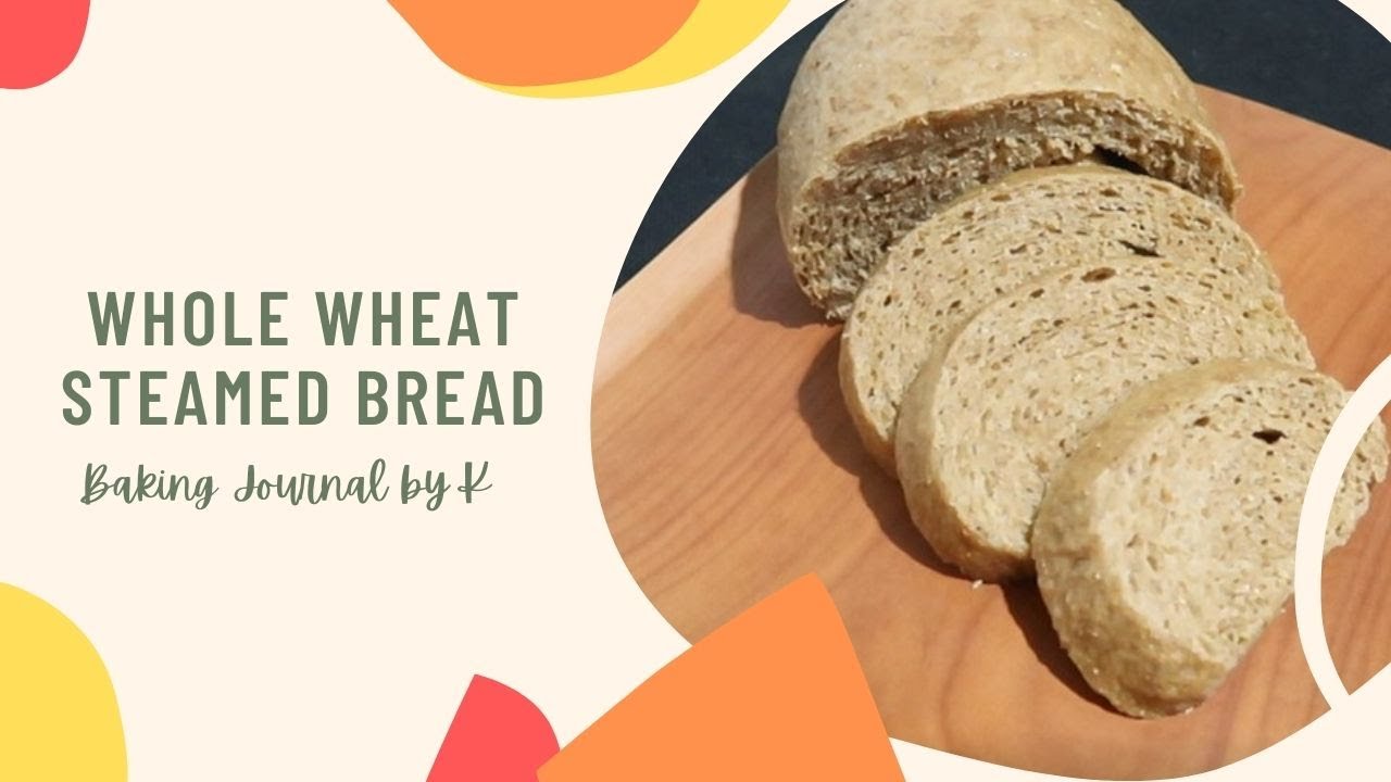 Whole Wheat Steamed Bread - YouTube