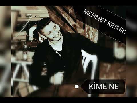 Mehmet kesnik - KİME NE / İmparator Müzik