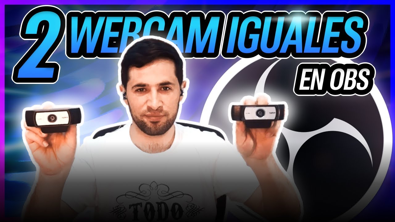 CONECTAR más de DOS WEBCAMS IGUALES en OBS | SOLUCIÓN definitiva 🤯 ...