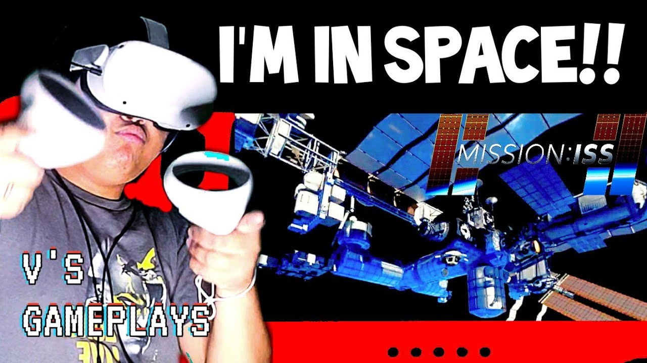 VR in SPACE! Mission: ISS VR Oculus Quest 2 #1 V's Gameplays - YouTube