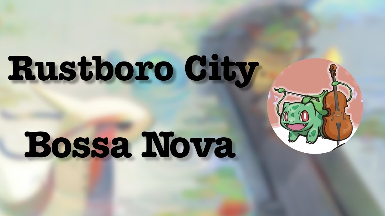 [Jazz] Pokémon Ruby/Sapphire - Rustboro City Bossa Nova | NostalJack ...