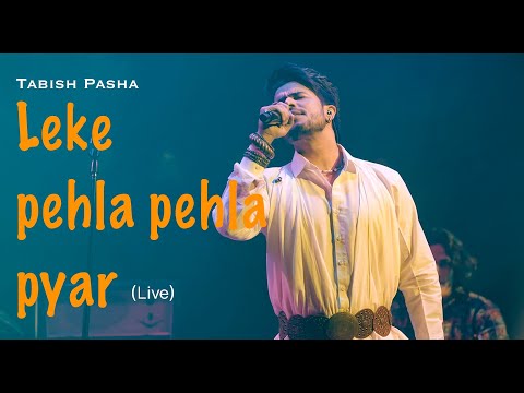 Tabish Pasha - Leke Pehla Pehla Pyar (Live From Ahl-e-Dil Show)