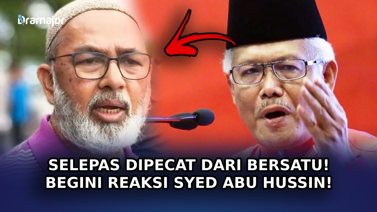 SELEPAS Dipecat Dari BERSATU! Begini Reaksi Syed Abu Hussin! - YouTube