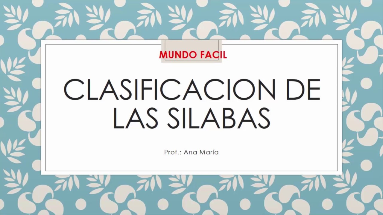 CLASIFICACION DE LAS SILABAS - YouTube