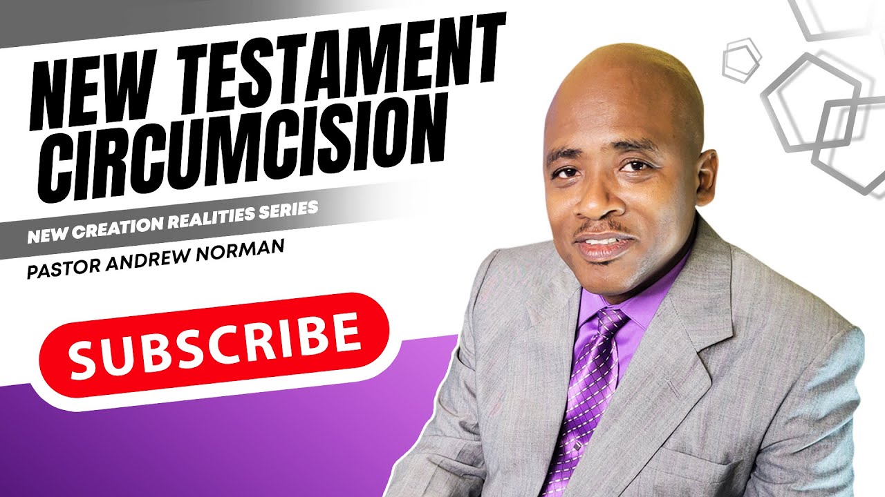 New Testament Circumcision | Pastor Andrew Norman - YouTube