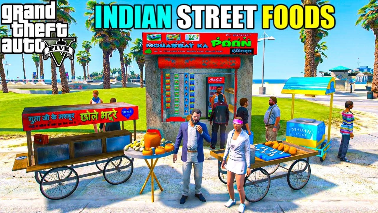 GTA 5 : INDIAN FAMOUS STREET FOODS SHOP OPEN IN LOS SANTOS - YouTube