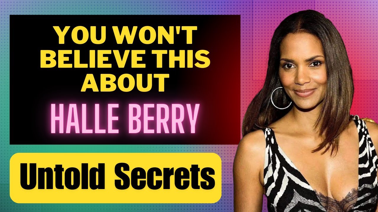 Halle Berry | From High School Queen To Hollywood Icon - YouTube