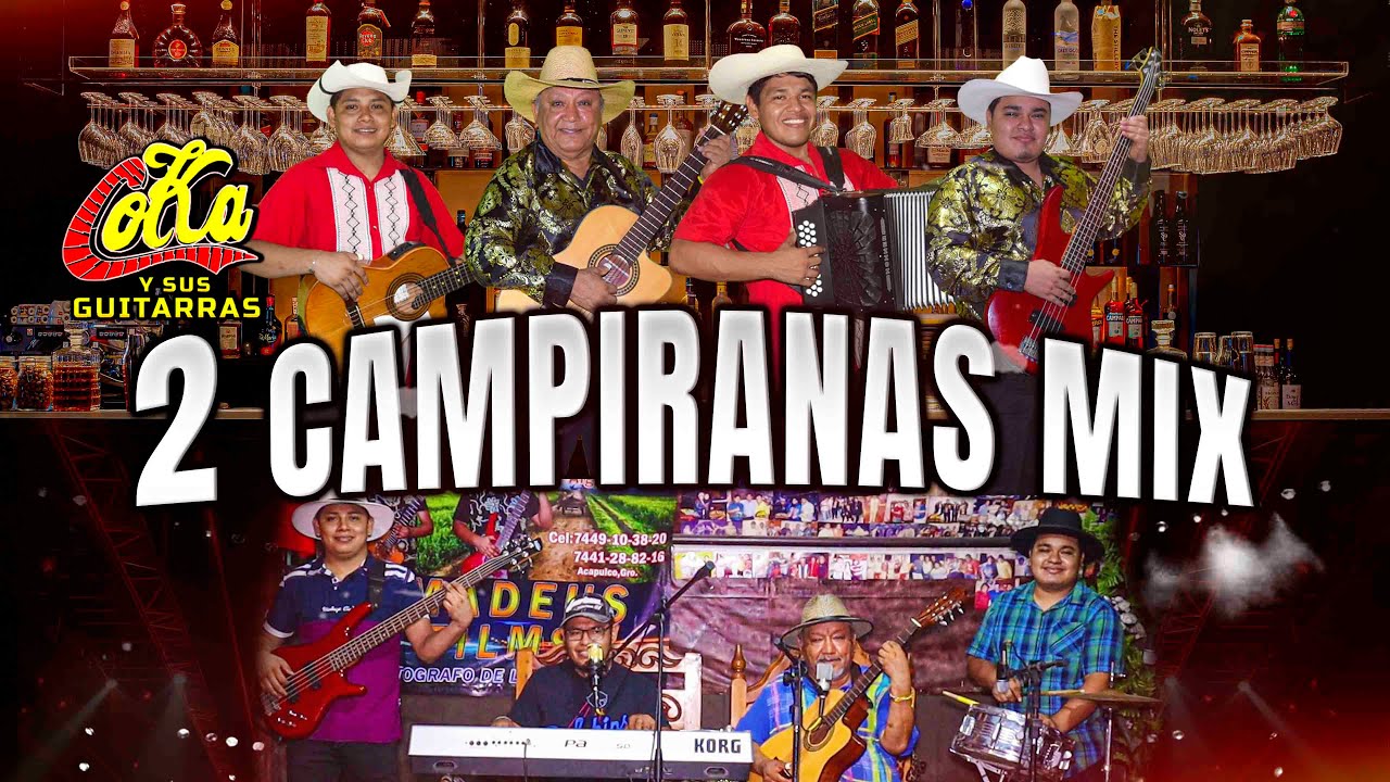 2 Campiranas Mix - Coka y Sus Guitarras - YouTube