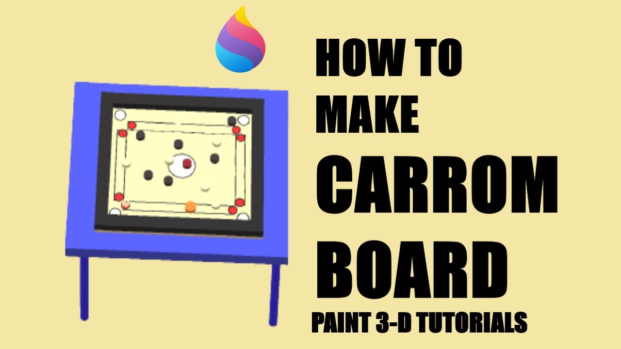 HOW TO MAKE A CARROM BOARD | PAINT 3-D | WINDOWS 10 | PAINT 3-D ...