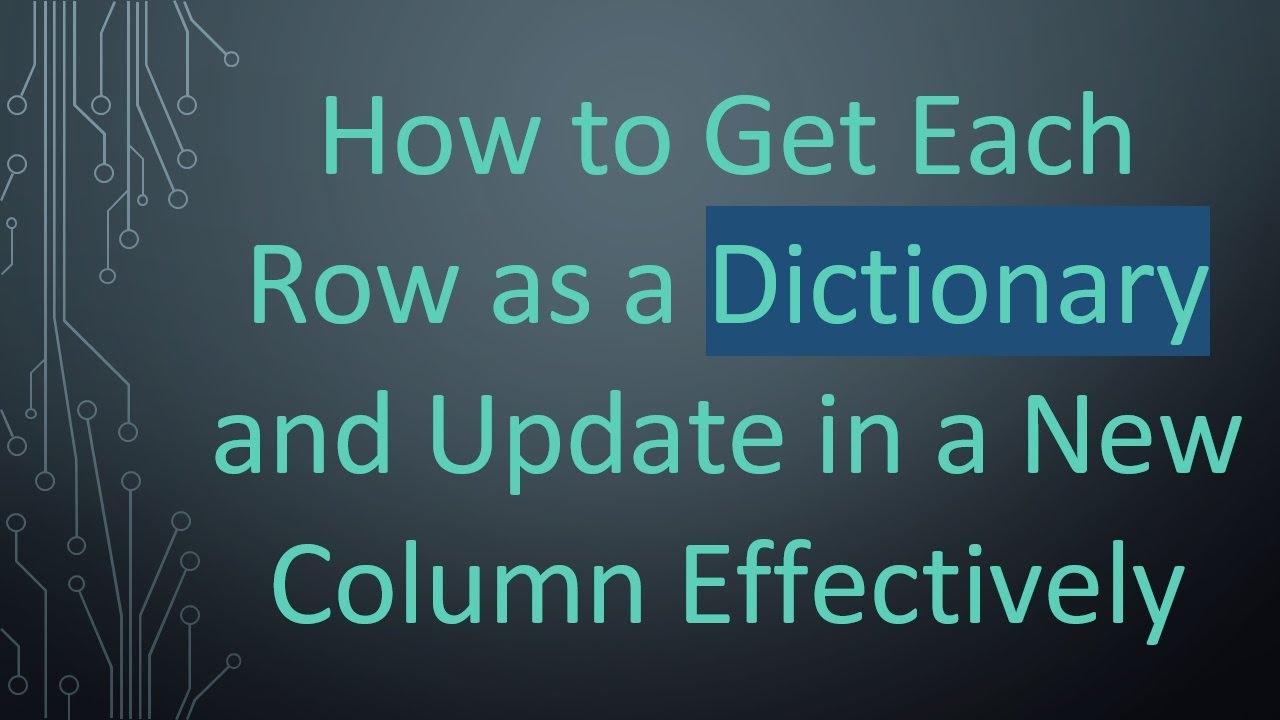 How to Get Each Row as a Dictionary and Update in a New Column Effectively - YouTube