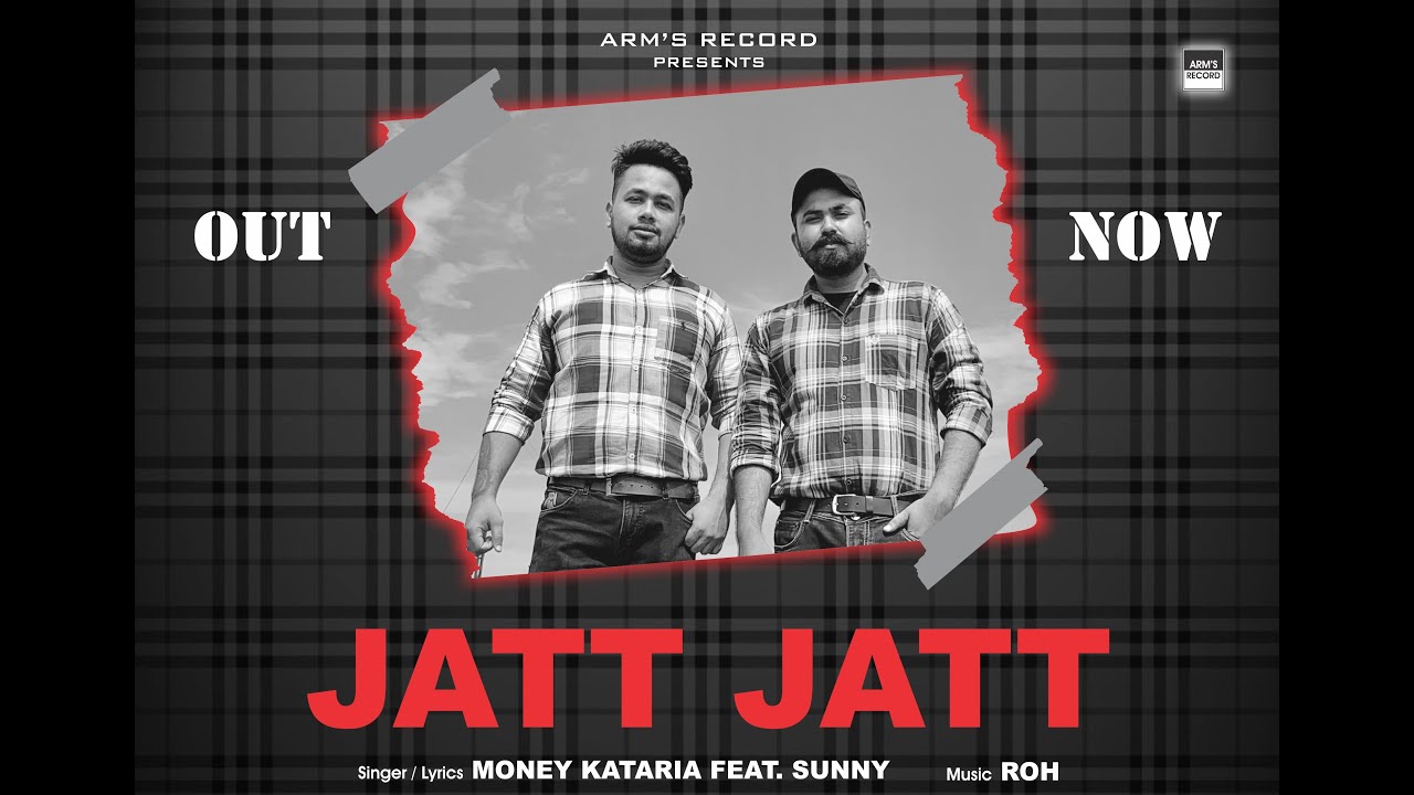 JATT JATT | MONEY KATARIA X SUNNY | ARM'S RECORD | (OFFICIAL AUDIO) NEW ...