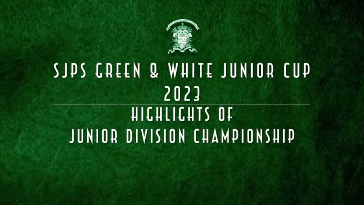 SJPS Green & White Junior Cup 2023 - Highlights of Junior Division ...