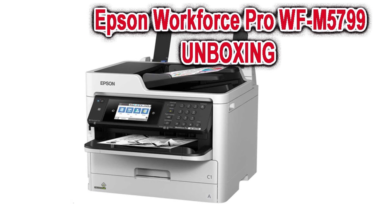 Epson workforce pro wf-m5799 with wifi || unboxing - YouTube