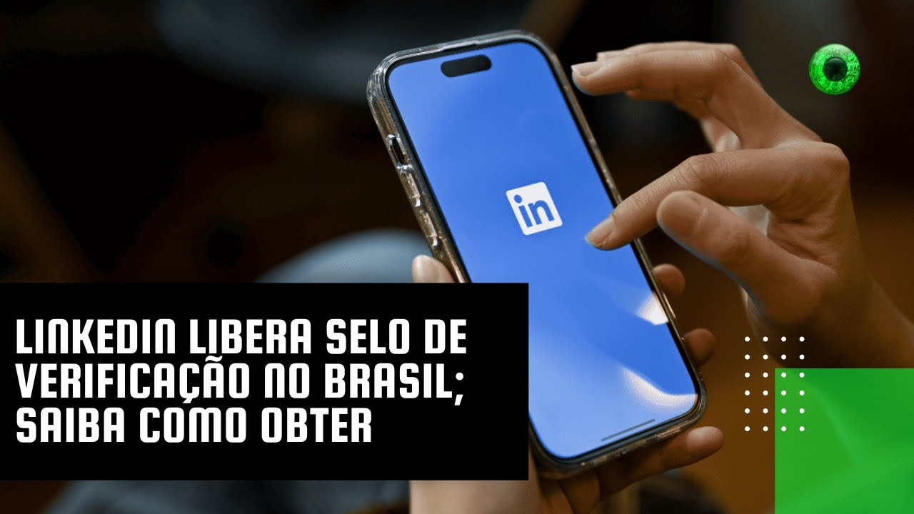 LinkedIn libera selo de verificação no Brasil; saiba como obter - YouTube