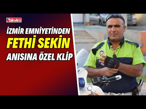İzmir emniyetinden Fethi Sekin anısına özel klip