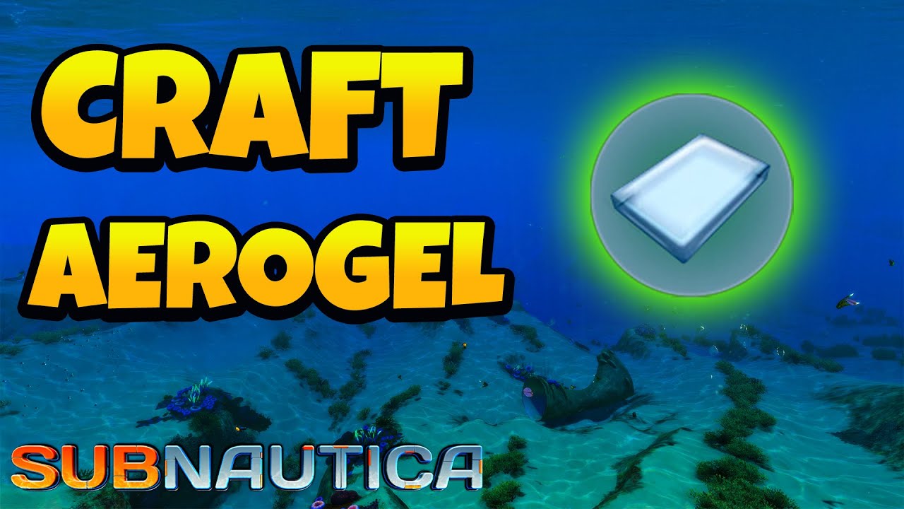 How to Make Aerogel in Subnautica - YouTube