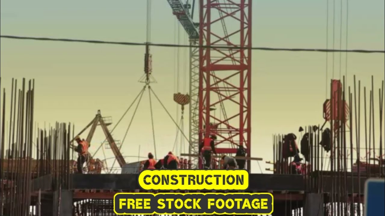 BUILDING CONSTRUCTION WORK | FREE STOCK FOOTAGE | NO COPYRIGHT ...