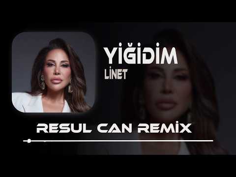 Yiğidim Sen Evim Barkım Kilidim - Linet ( Resul Can Remix ) Yiğidim