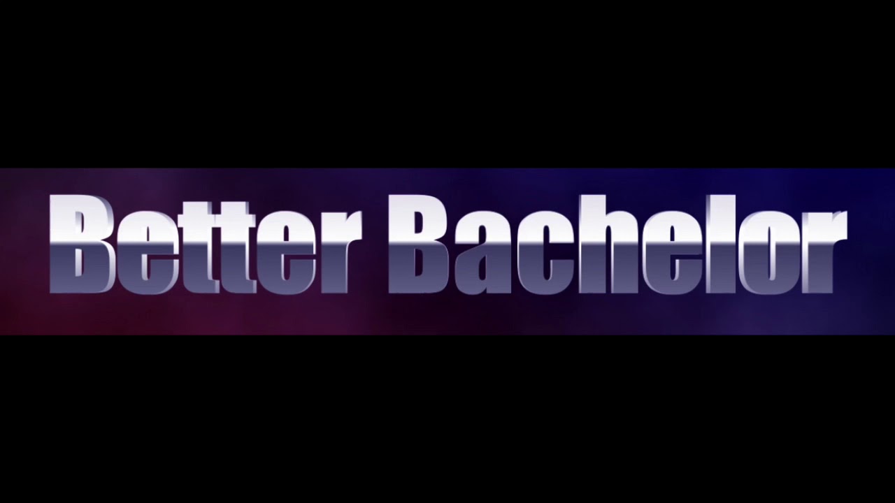 Better Bachelor Full Theme Song - YouTube