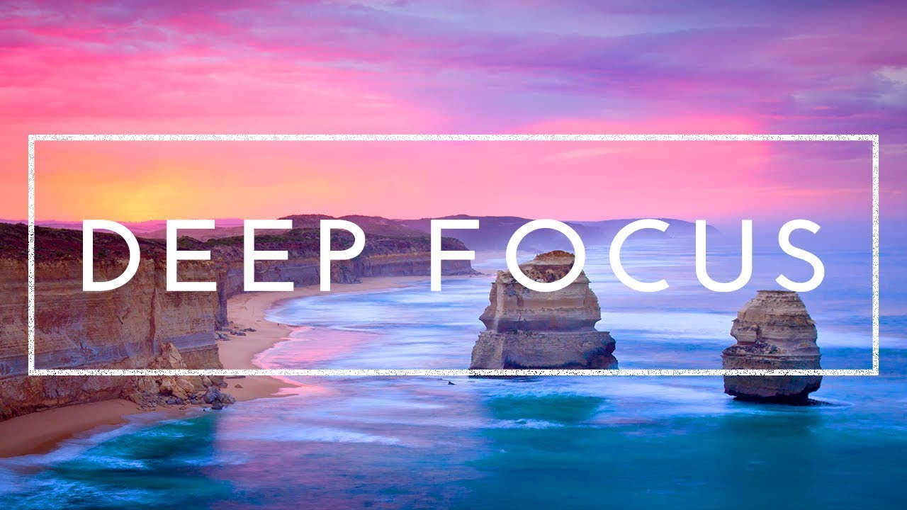 4 Hours of Deep Focus Music For Better Concentration And Productivity ...