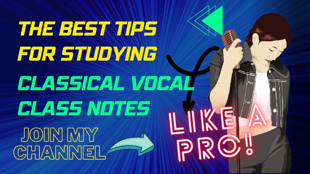 The Best Tips for Studying Classical Vocal Class Notes Like a Pro! II ...