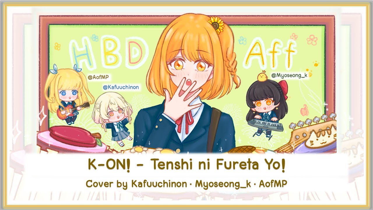 [Cover HBD AFF Project] K-ON! - Tenshi ni fureta yo! - YouTube