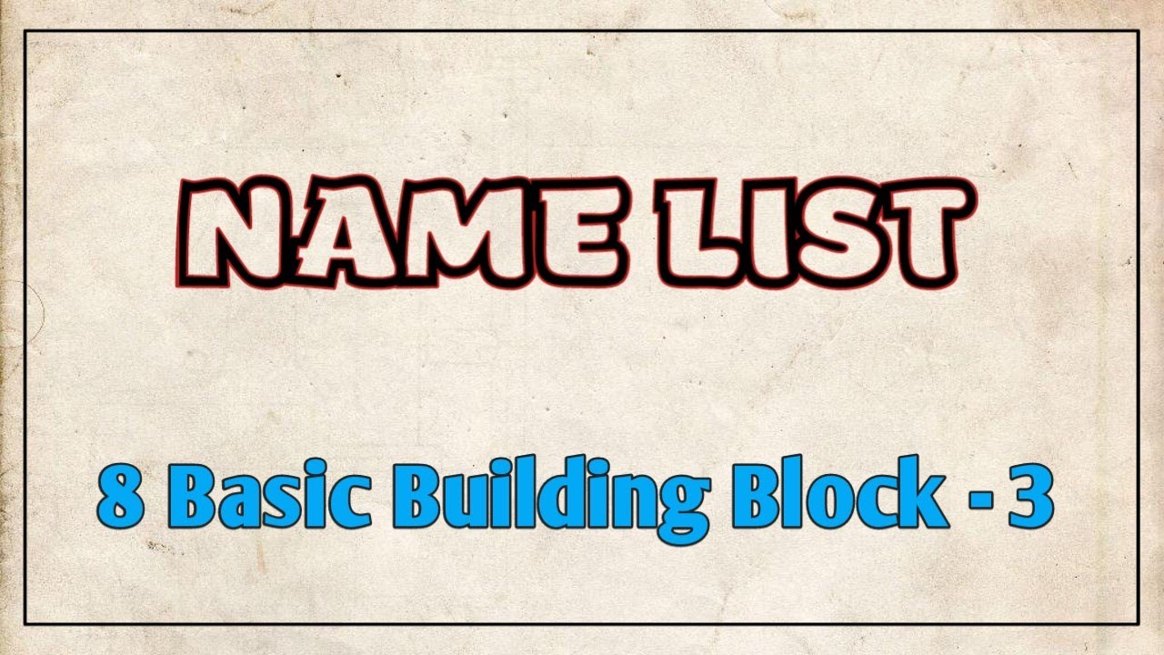 8 Basic Building Block-3 NAME LIST - YouTube
