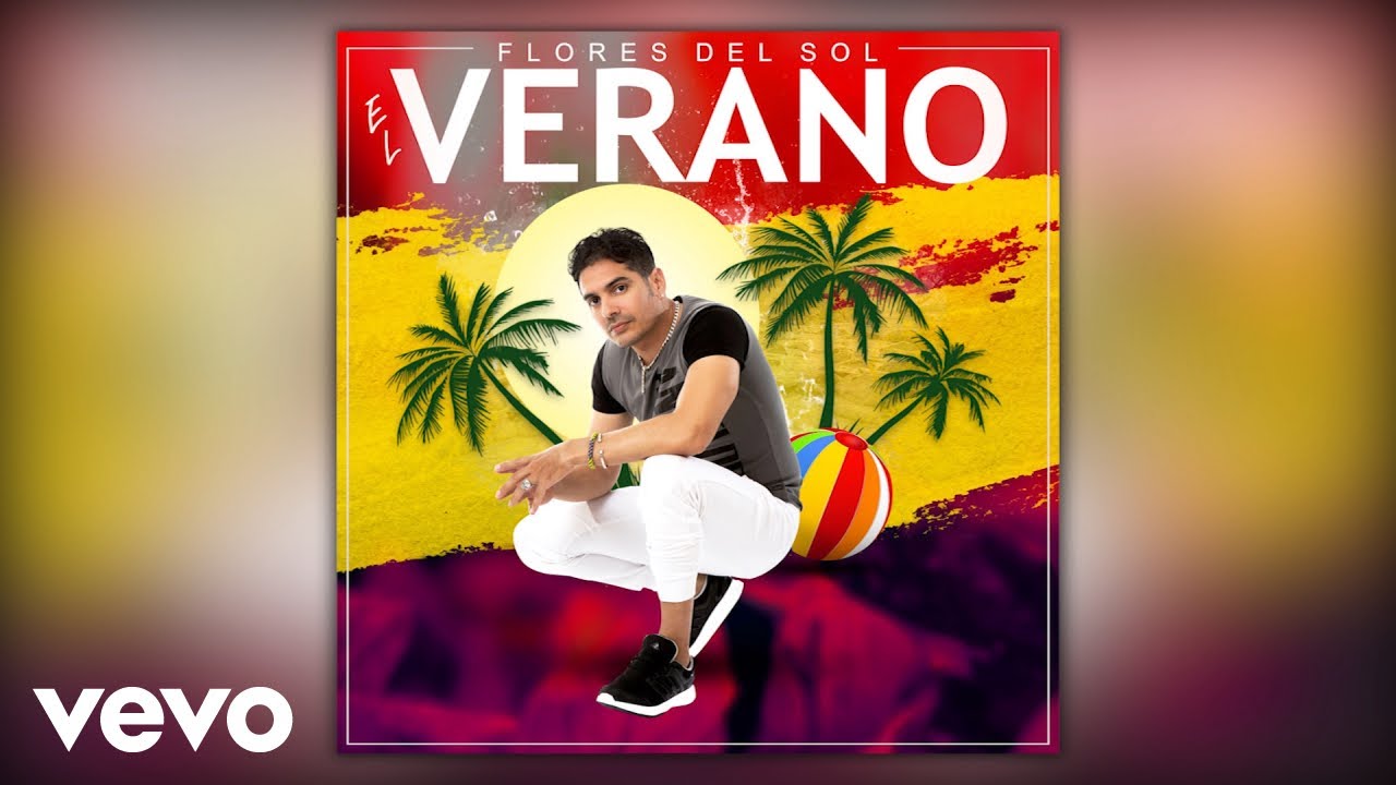 Flores Del Sol - El Verano (Audio) - YouTube
